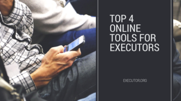 Top 4 Online Tools for Executors to Help Settle an Estate | Executor.org